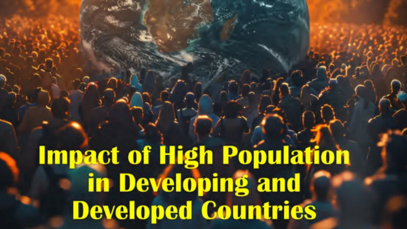 Population Size of the World and Impact of High Population in ...
